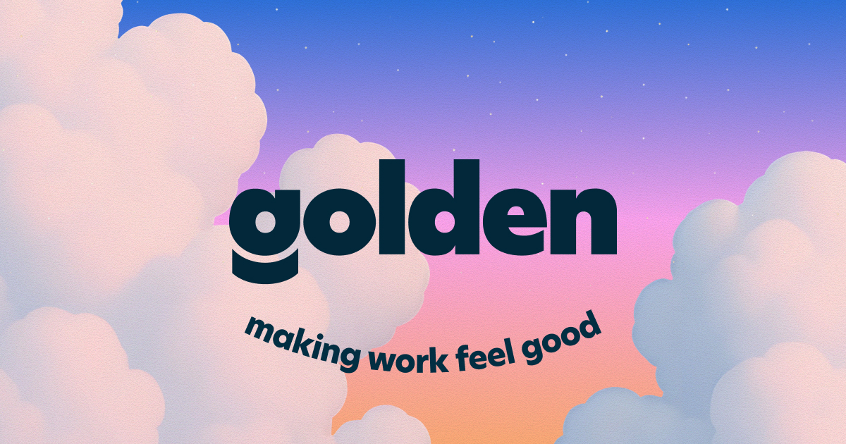 Golden | Making work feel good